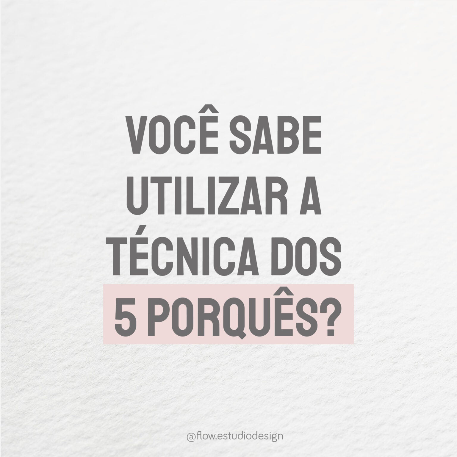 Técnica dos 5 Porquês - Flow